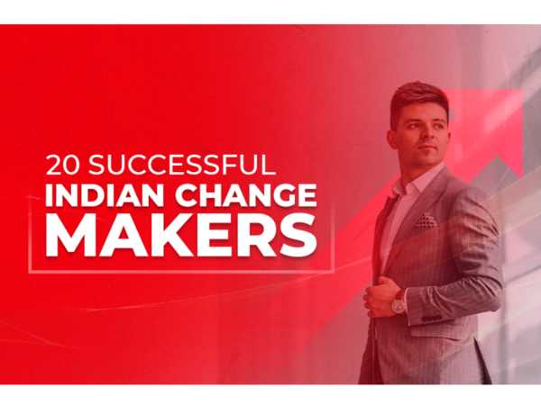 20 Successful Indian Changemakers - Times of India