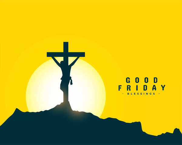 Good Friday 2024: Top 50 wishes, Messages, Quotes, Images, Cards ...