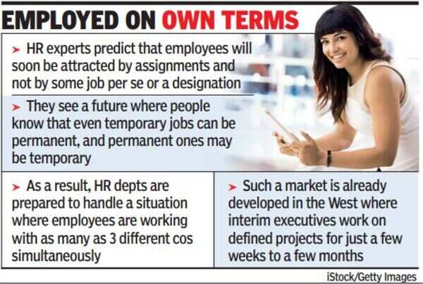 Permanent job passé, work for multiple companies - Times of India
