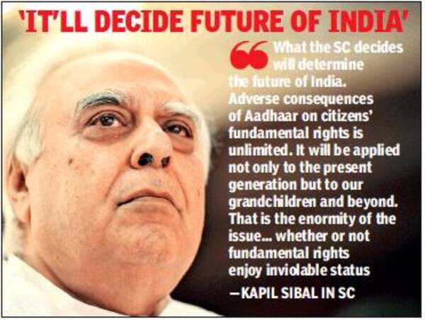 Kapil Sibal: Aadhaar ruling will be more significant than Emergency ...