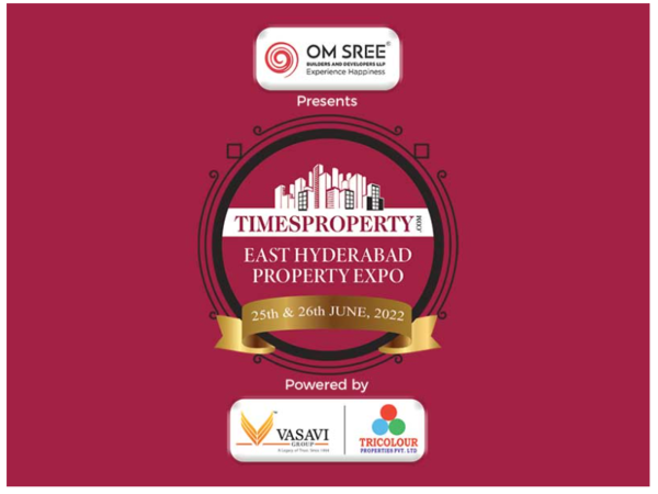 Times Property-East Hyderabad Property Expo 2022 Woos Property Buyers ...
