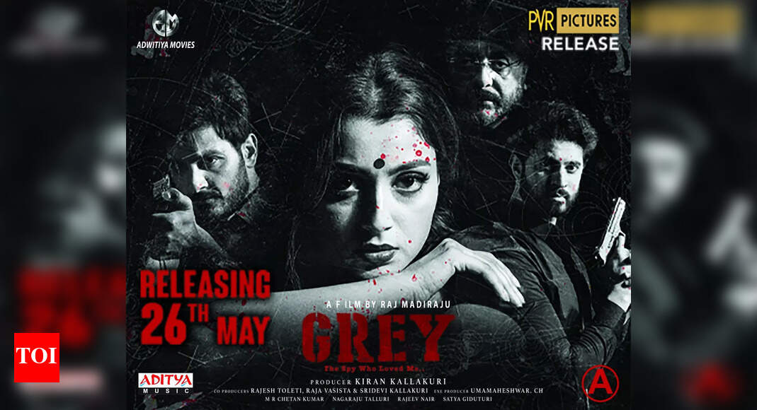 Raj Madiraju's 'Grey: The Spy Who Loved Me' is slated to release on May ...