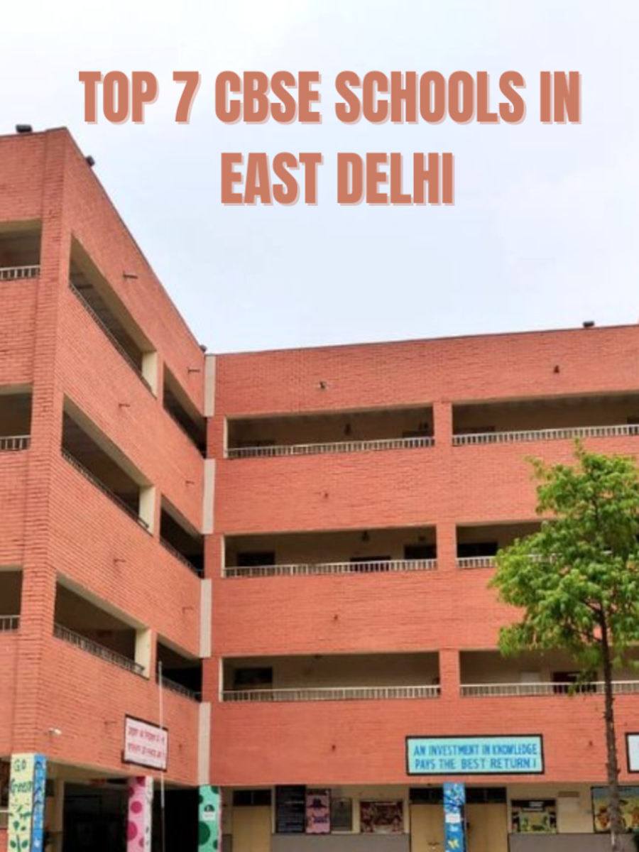 Top 7 CBSE Schools in East Delhi | Times Now
