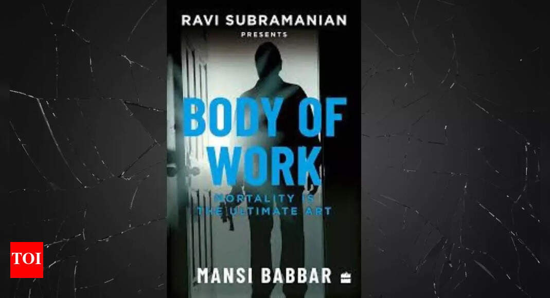Micro review: 'Body of Work' by Mansi Babbar - Times of India