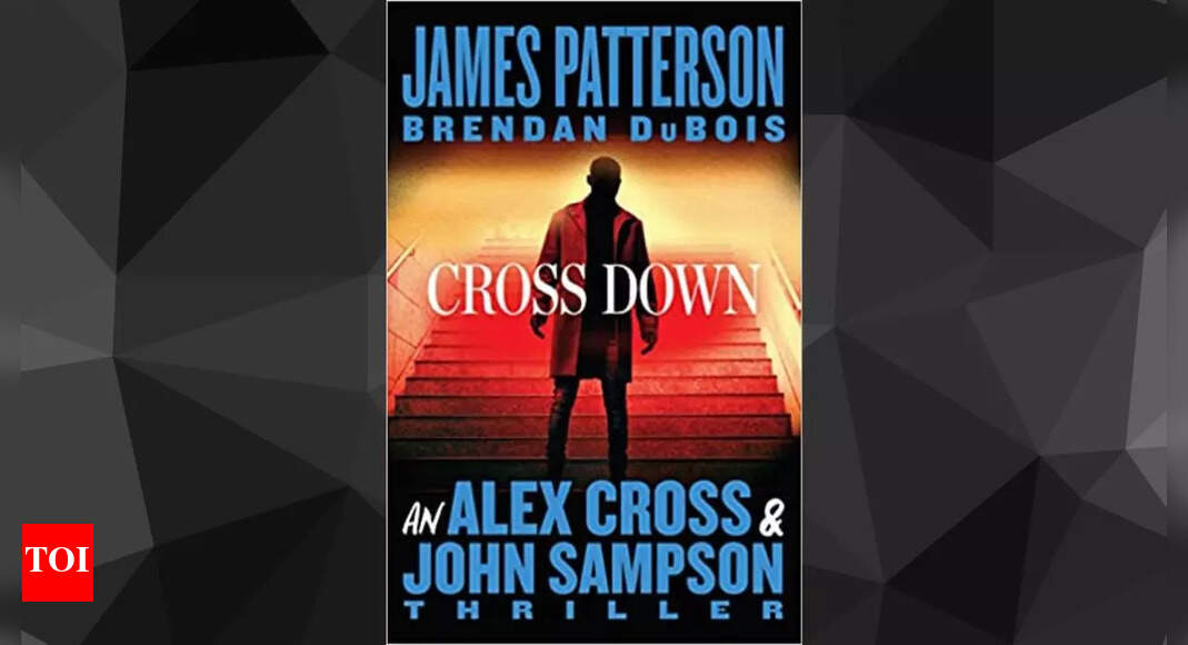 Micro review: 'Cross Down' by James Patterson and Brendan DuBois ...