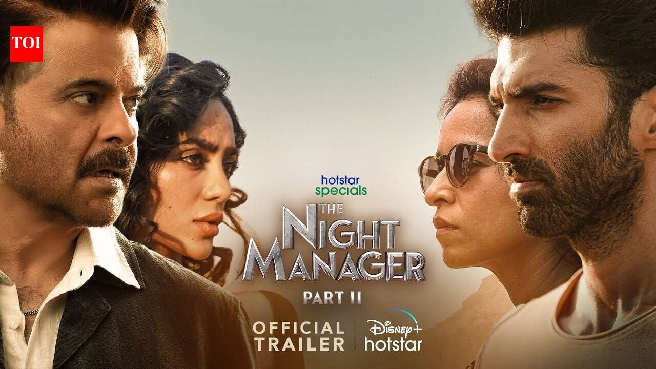 The Night Manager Season 2 Trailer: Anil Kapoor And Aditya Roy Kapur ...