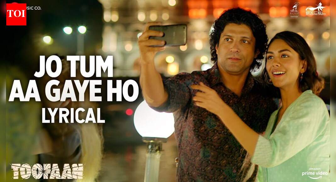 Toofaan | Song - Jo Tum Aa Gaye Ho (Lyrical)