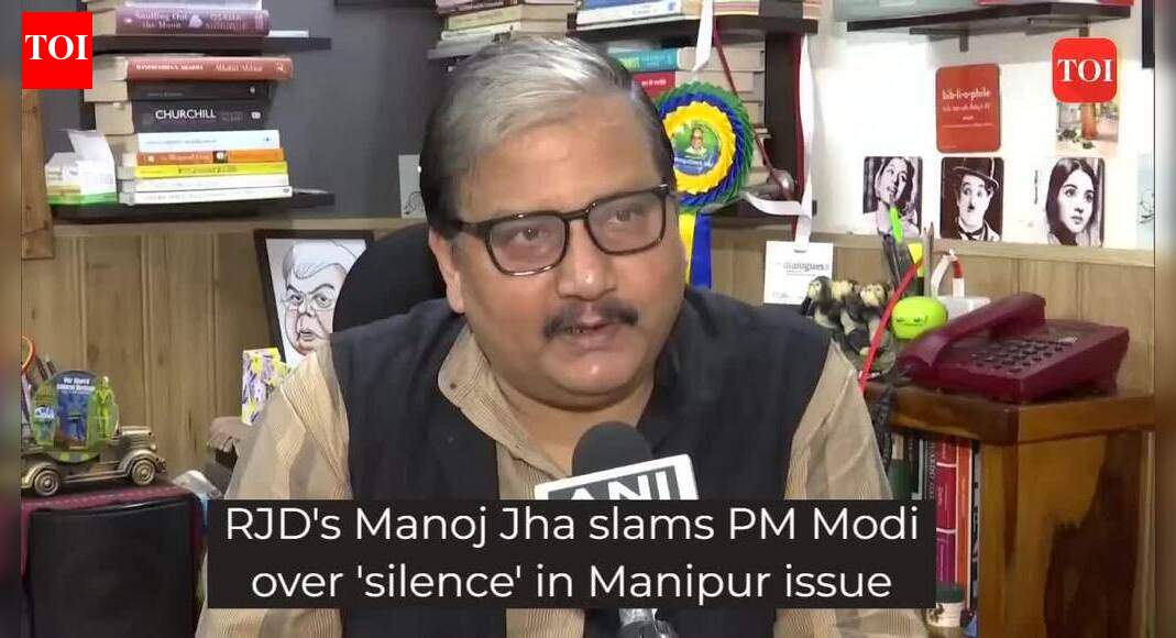 RJD's Manoj Jha slams PM Modi over 'silence' in Manipur issue