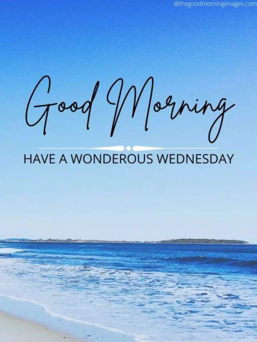 Good Morning Images For Wednesday Motivation | Times Now