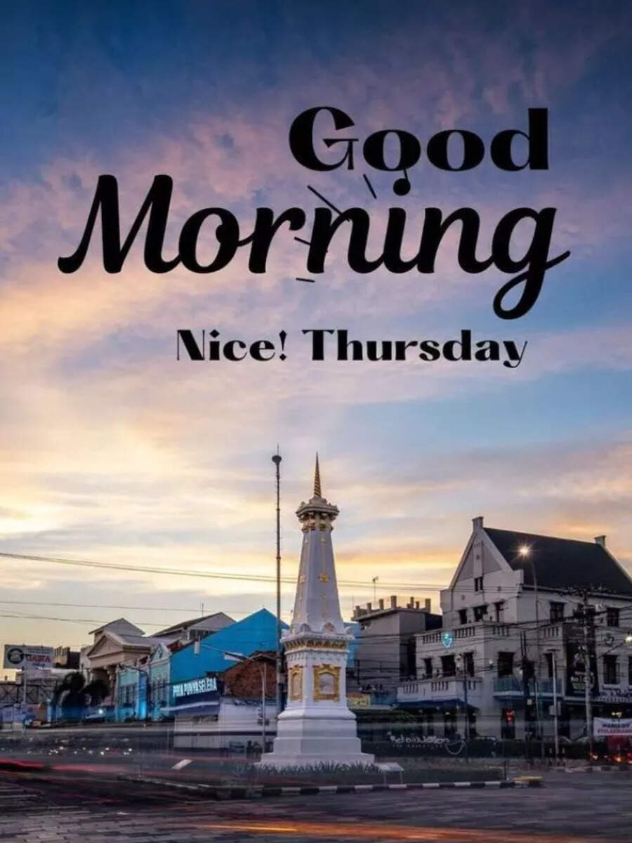 Good Morning Images For Thursday Motivation | Times Now