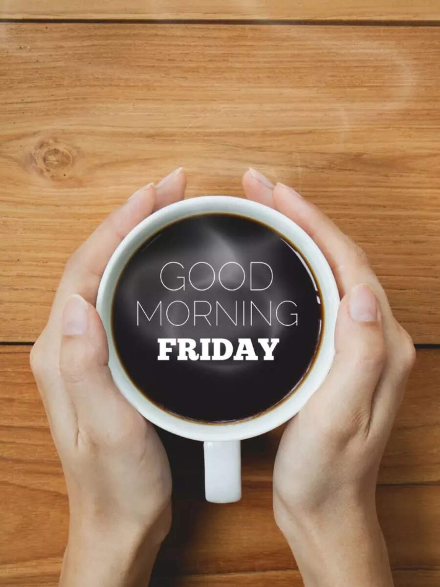 Shubh Shukrawar: Good Morning Friday Images for WhatsApp | Times Now