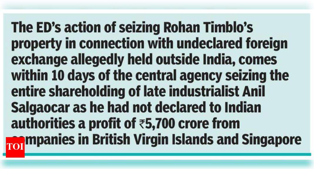 FEMA case: ED seizes Rohan Timblo’s Rs 36.8 crore property | Goa News ...