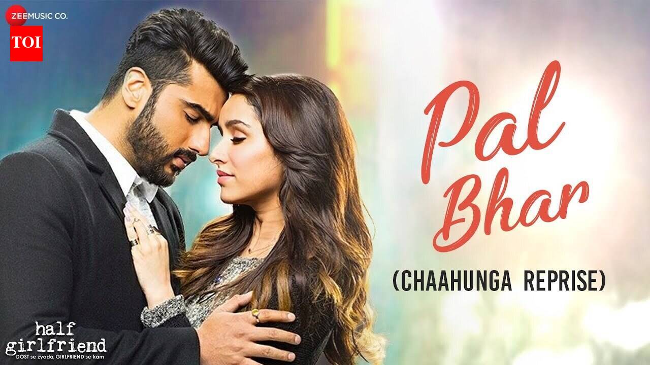 Half Girlfriend | Song - Pal Bhar (Chaahunga Reprise)