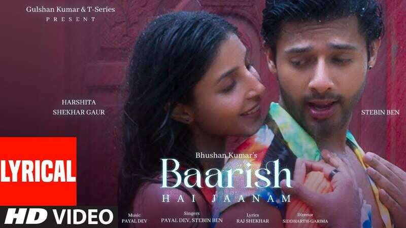 Enjoy The New Hindi Music Video For Baarish Hai Jaanam (Lyrical) By ...