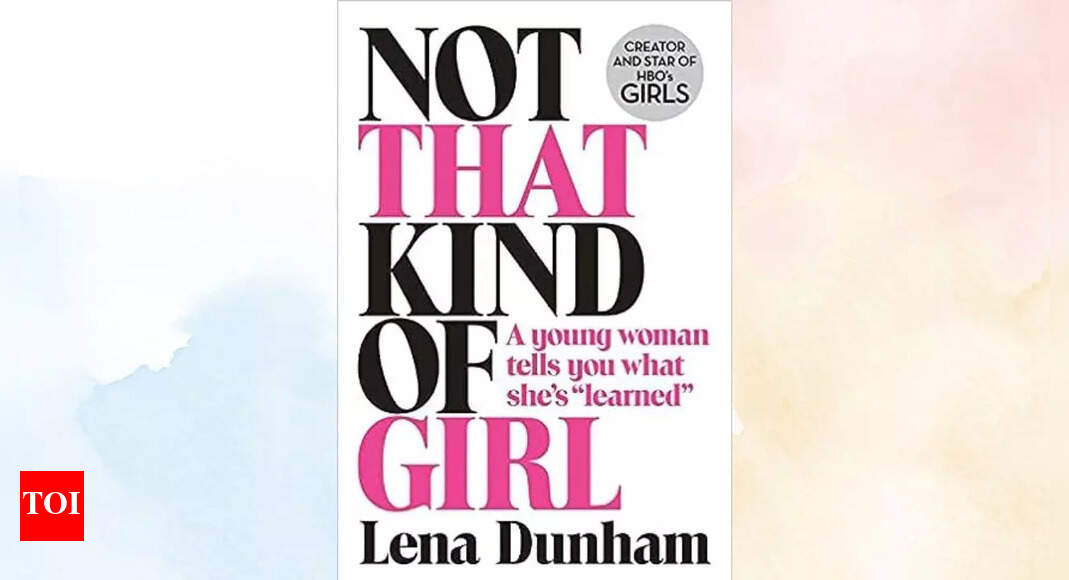 Analysis of the first line of "Not That Kind of Girl" by Lena Dunham ...