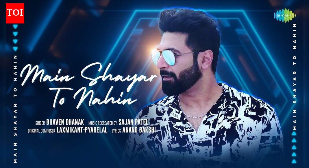 bhaven dhanak: Enjoy The New Hindi Music Video For Main Shayar To Nahin ...