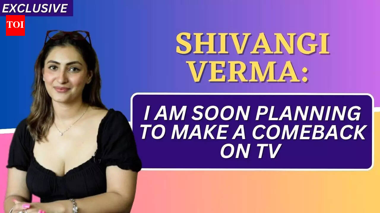 shivangi verma: Shivangi Verma: My stint with Southern Cinema felt like ...
