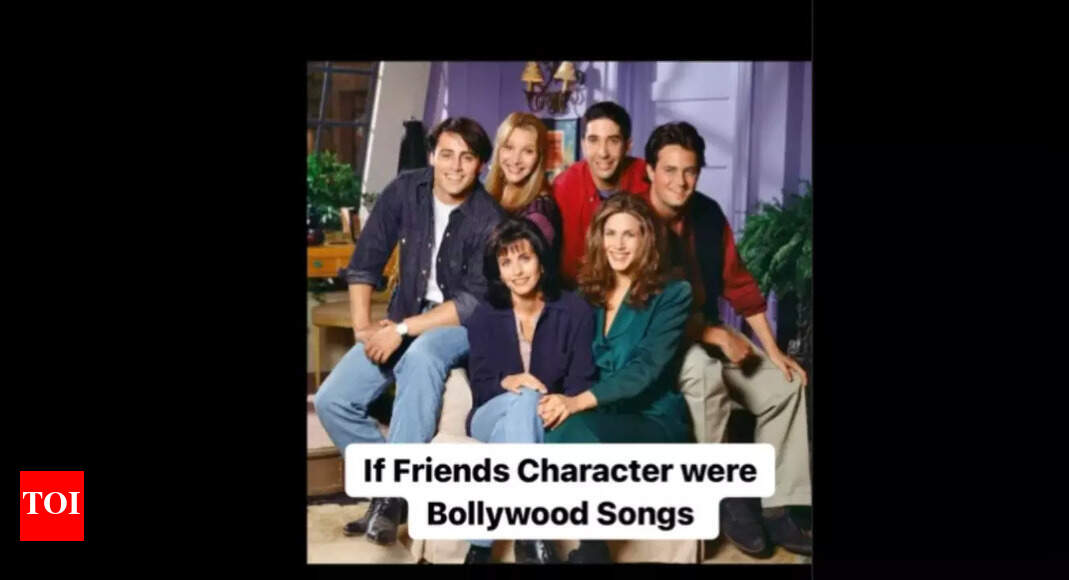 THIS viral video reimagines FRIENDS characters as Bollywood songs ...
