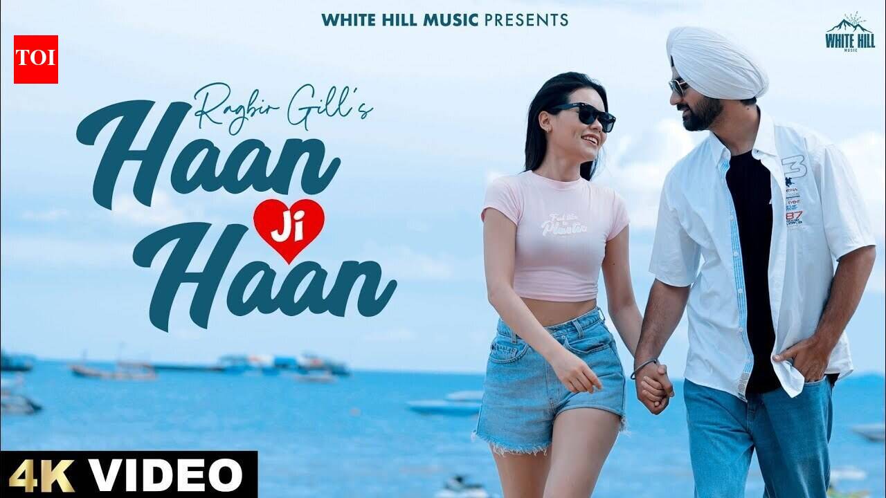 Watch The Latest Punjabi Music Video For Haan Ji Haan By Ragbir Gill