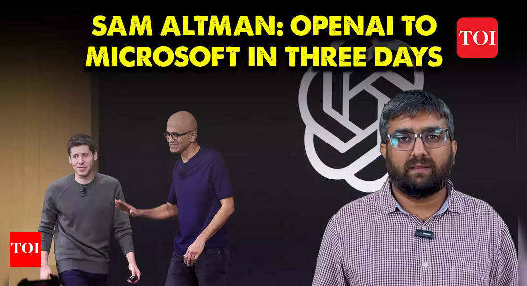 Fired and hired: Altman to head Microsoft’s AI unit - Times of India
