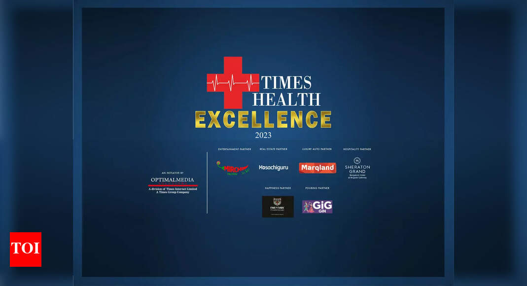 Times Health Excellence: Times Health Excellence 2023 is an initiative ...
