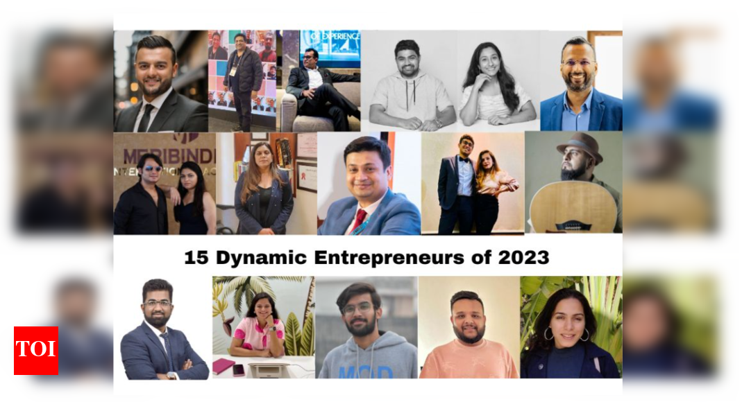 15 Dynamic Entrepreneurs of 2023 - Times of India