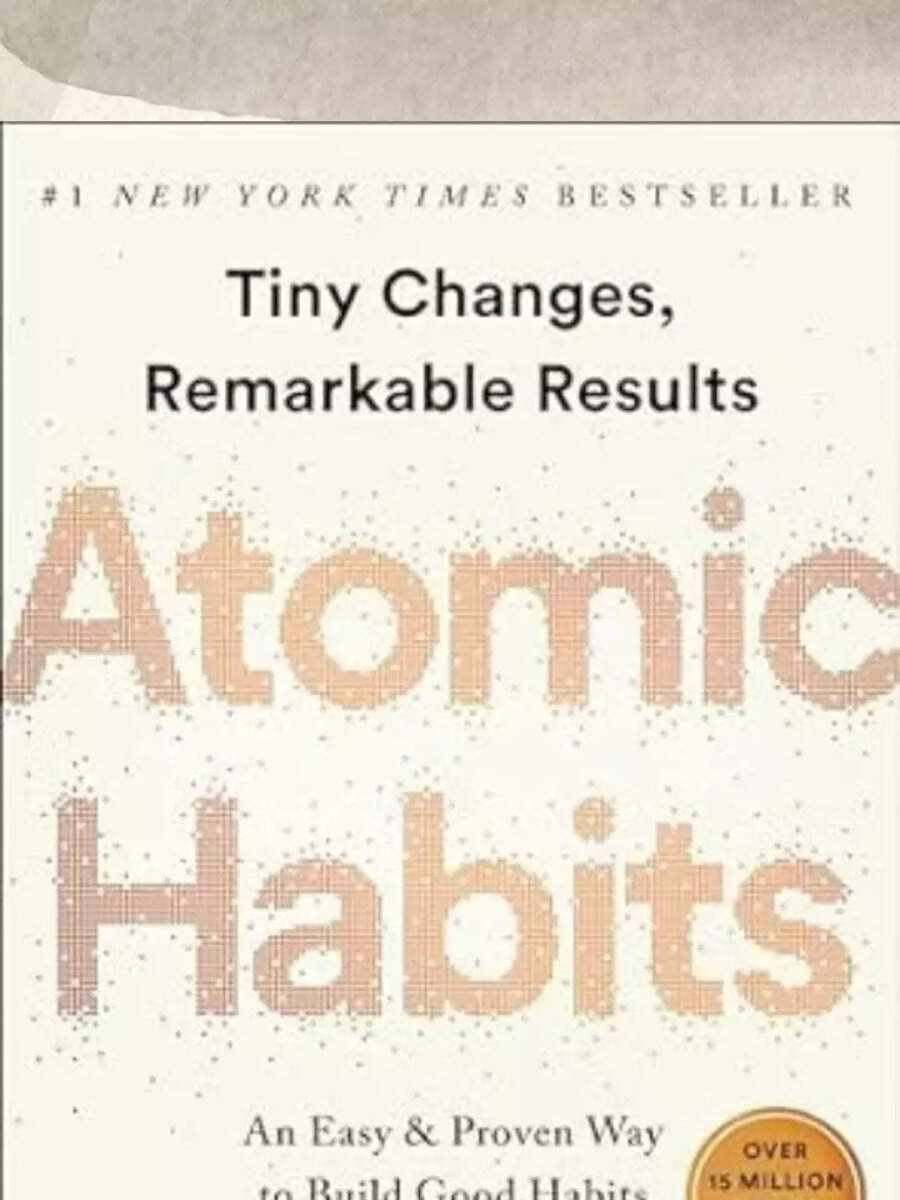 ‘Atomic Habits’ by James Clear explained in 10 lines | Times of India
