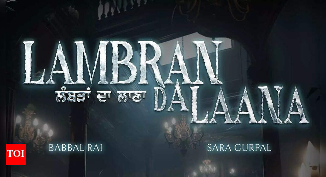 Babbal Rai and Sara Gurpal to share the screen in 'Lambran Da Laana ...