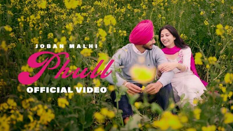 Watch The Latest Punjabi Music Video For Phull By Joban Malhi