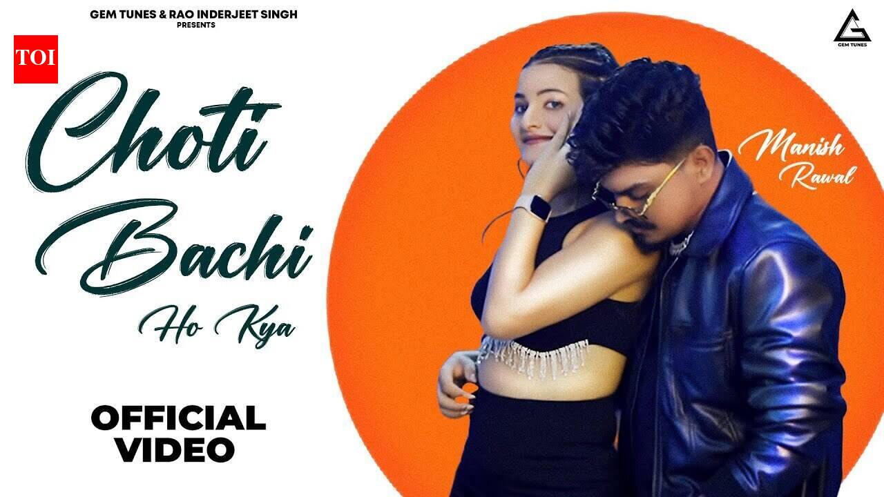 Enjoy The Latest Haryanvi Music Video For Choti Bachi Ho Kya By Manish ...