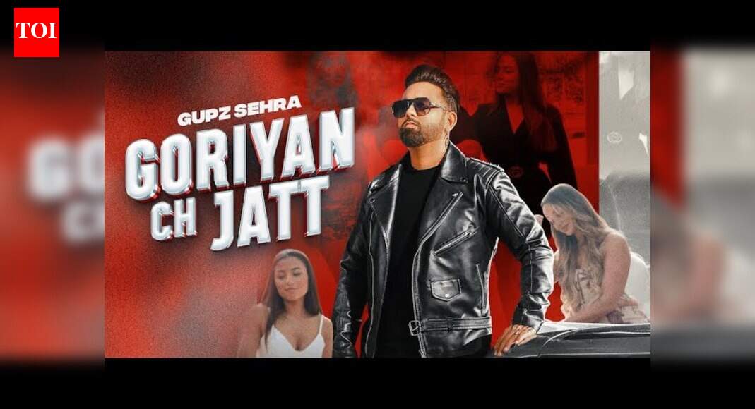 Watch The Latest Punjabi Music Video For Goriyan Ch Jatt By Gupz Sehra