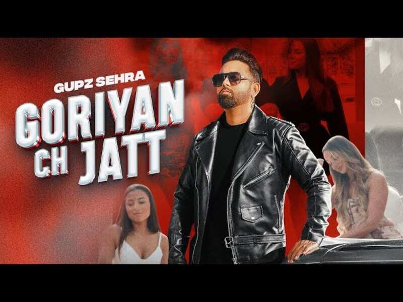 Watch The Latest Punjabi Music Video For Goriyan Ch Jatt By Gupz Sehra
