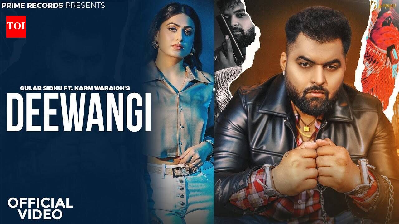 Check Out The Latest Punjabi Music Video For Deewangi By Gulab Sidhu
