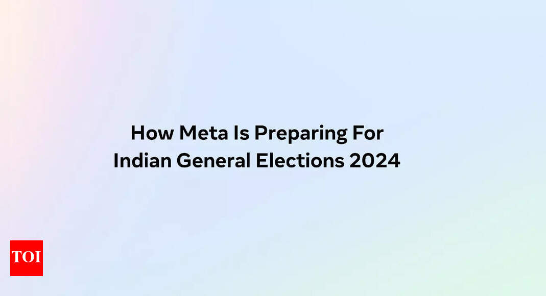 Lok Sabha Elections 2024: India-specific Elections Operations Center ...
