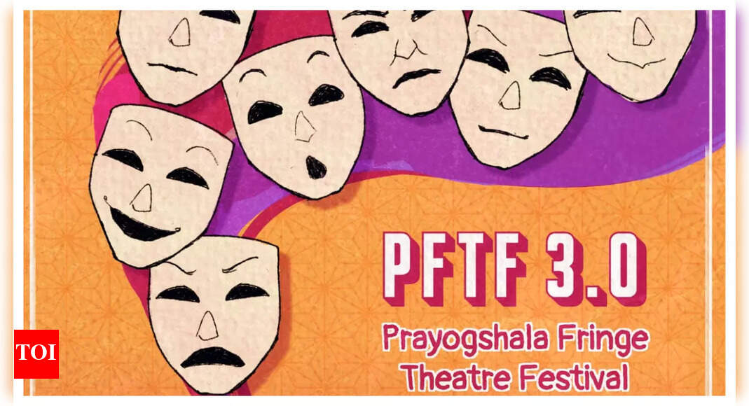 Prayogshala Fringe Theatre Festival 3.0: A theatre fest for all ...