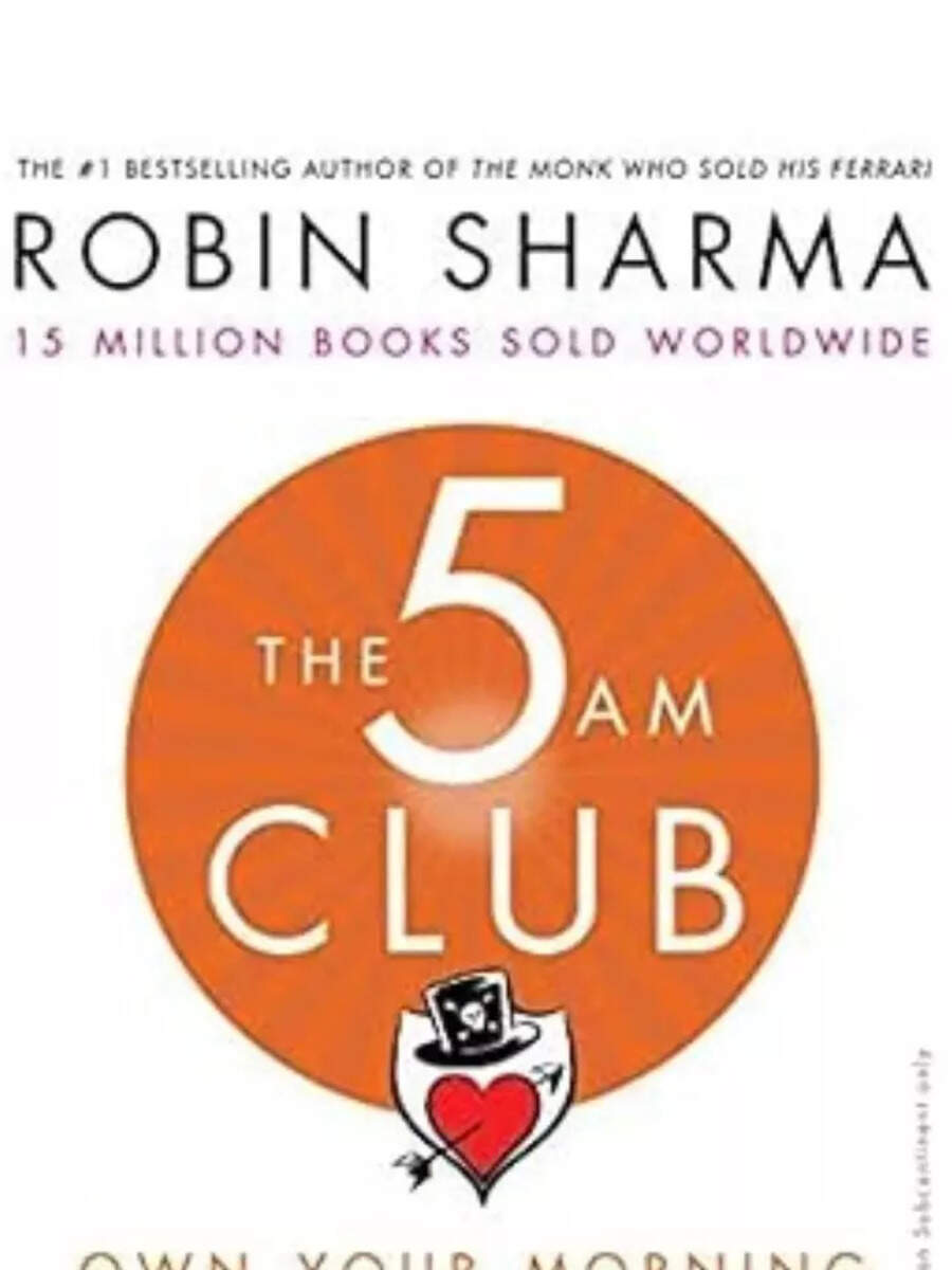 10 lessons to learn from ‘The 5am Club’ by Robin Sharma | Times of India
