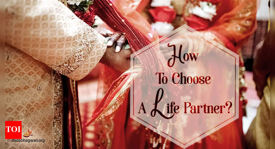 How to choose the right life partner? - The Times of India