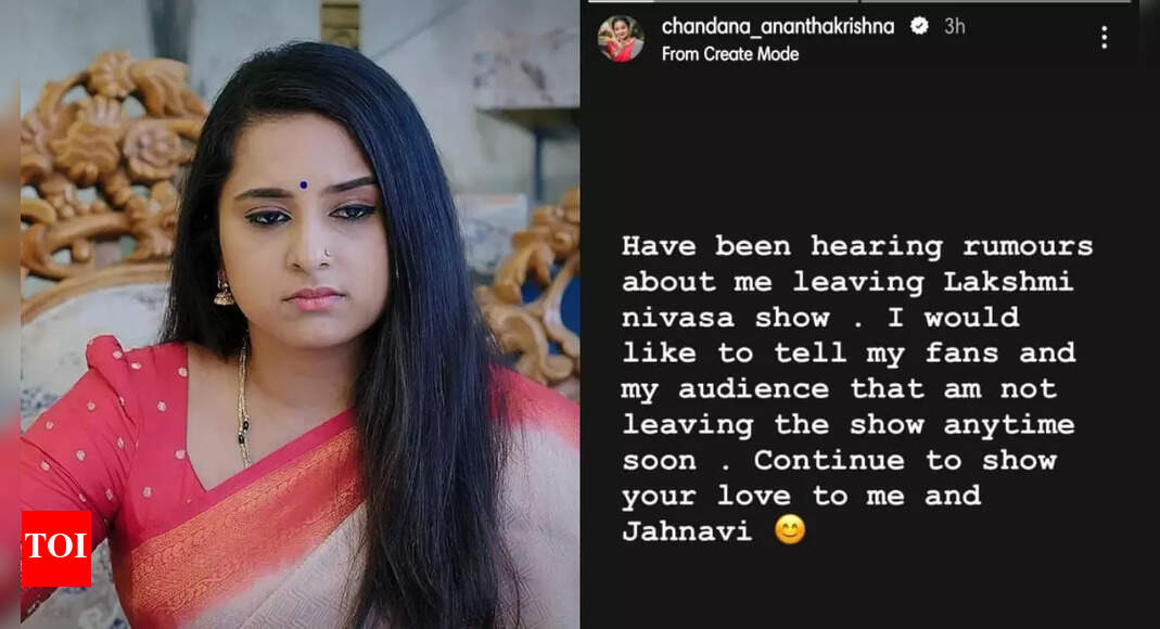 Chandana Ananthakrishna addresses rumors about quitting 'Lakshmi Nivasa' - Times of India