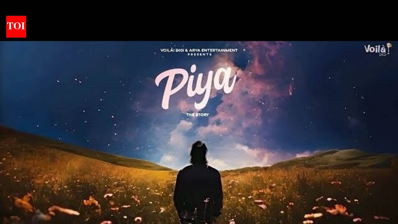 Check Out The Music Video Of The Latest Hindi Song Piya - The Story ...
