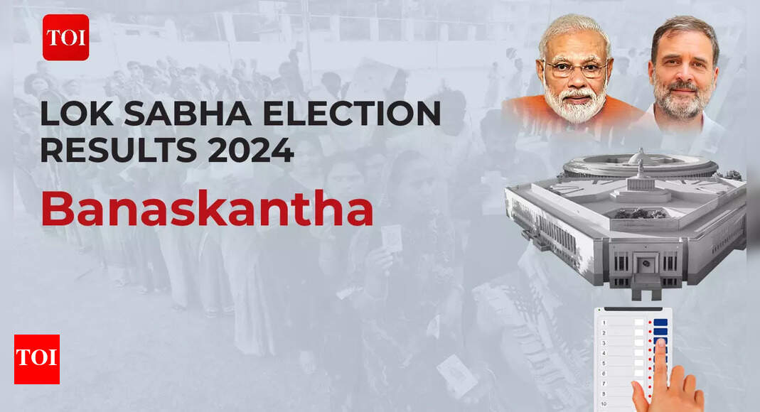 Gujarat: Banaskantha election results 2024 live updates: Congress ...