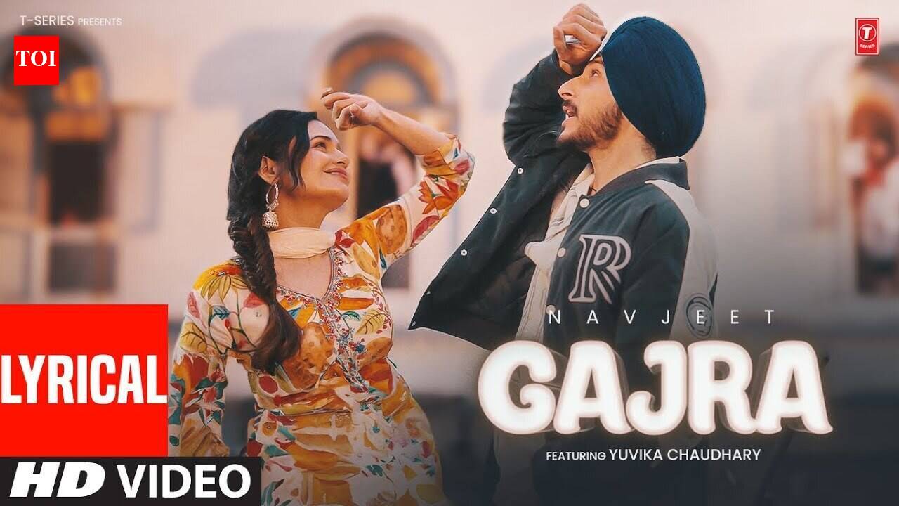 Dive Into The Latest Punjabi Music Video Of Gajra (Lyrical) Sung By Navjeet