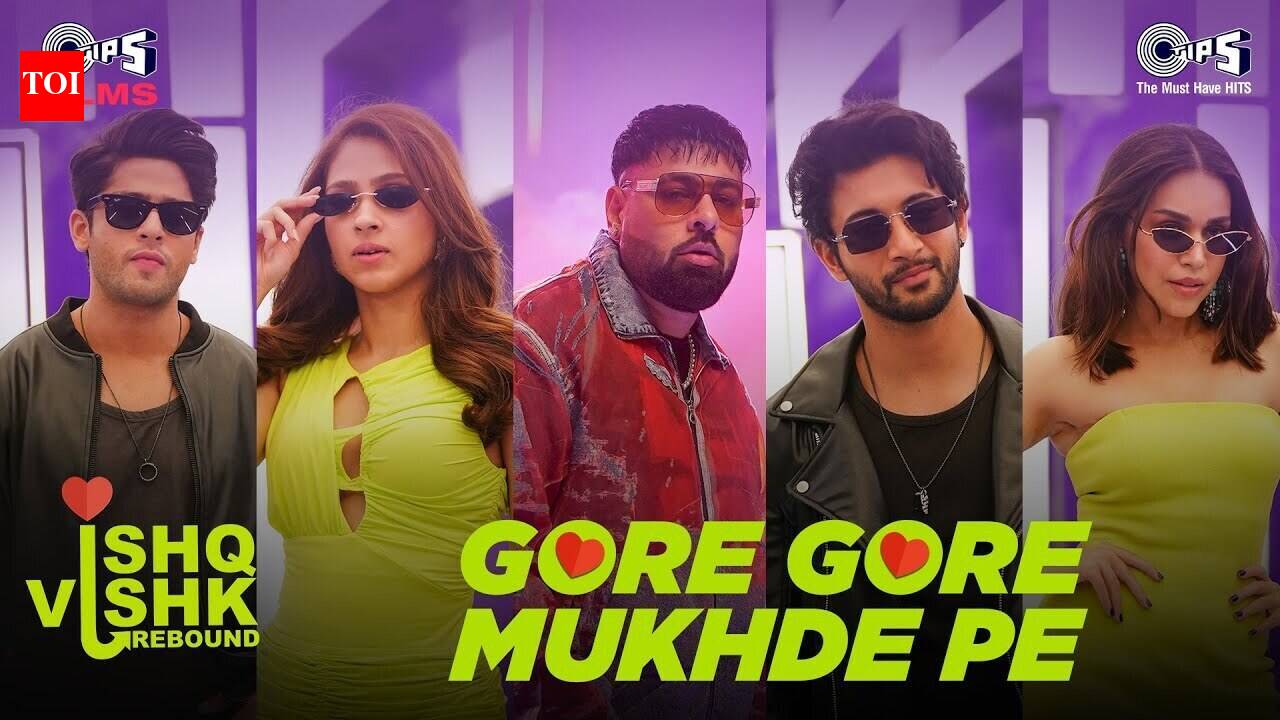 Ishq Vishk Rebound | Song - Gore Gore Mukhde Pe