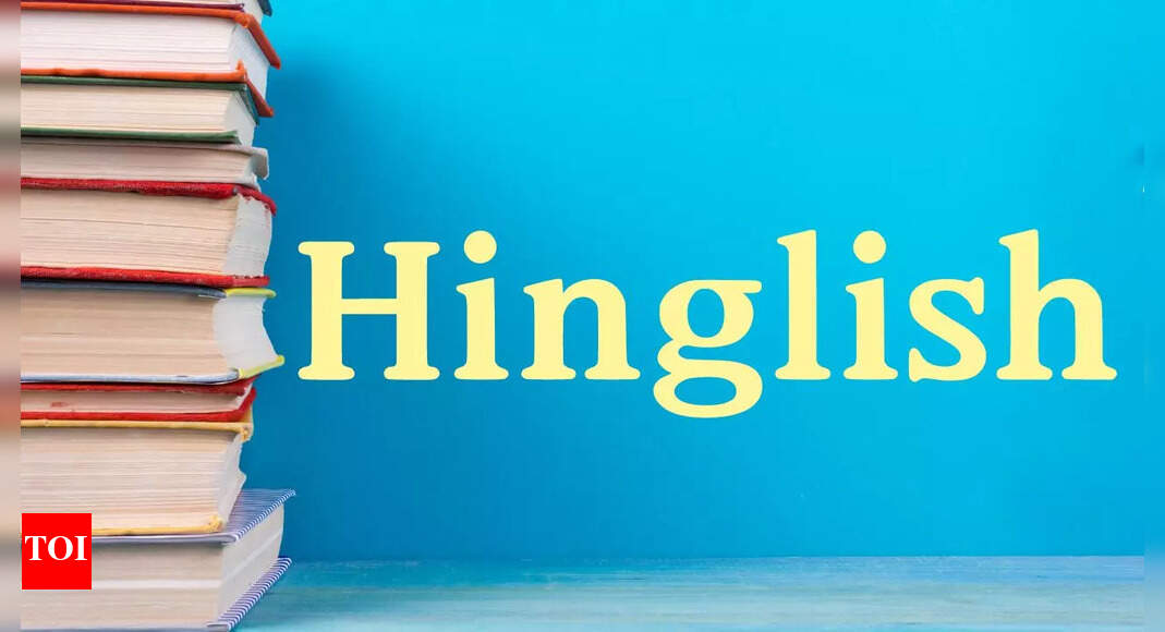 Why Hinglish is one of the best languages to communicate - Times of India