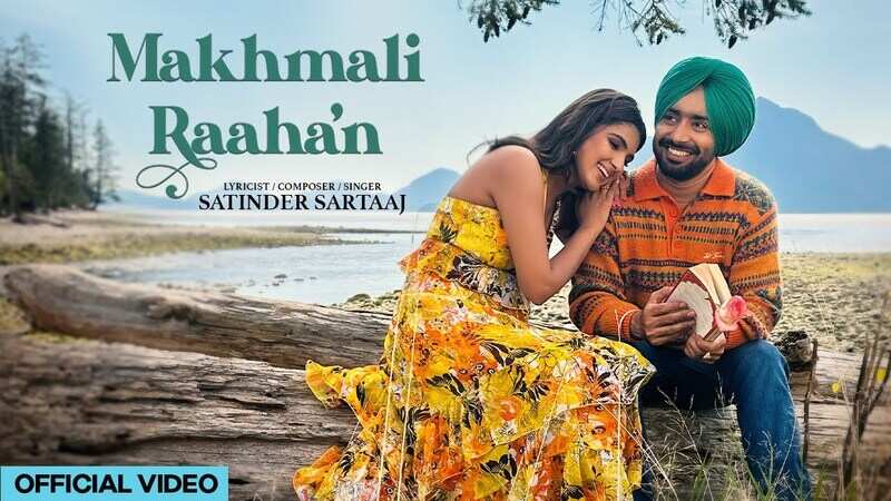 Check Out The Music Video Of The Latest Punjabi Song Makhmali Raahan ...