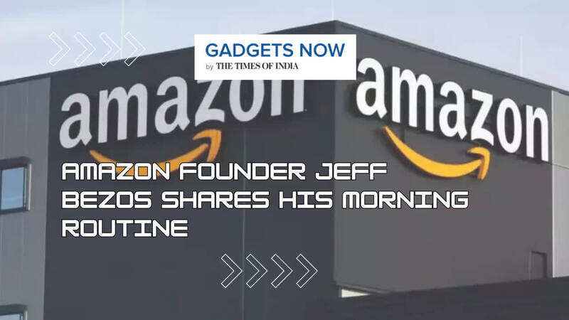 Jeff Bezos Shares His Morning Routine in Viral Video | Gadgets Now