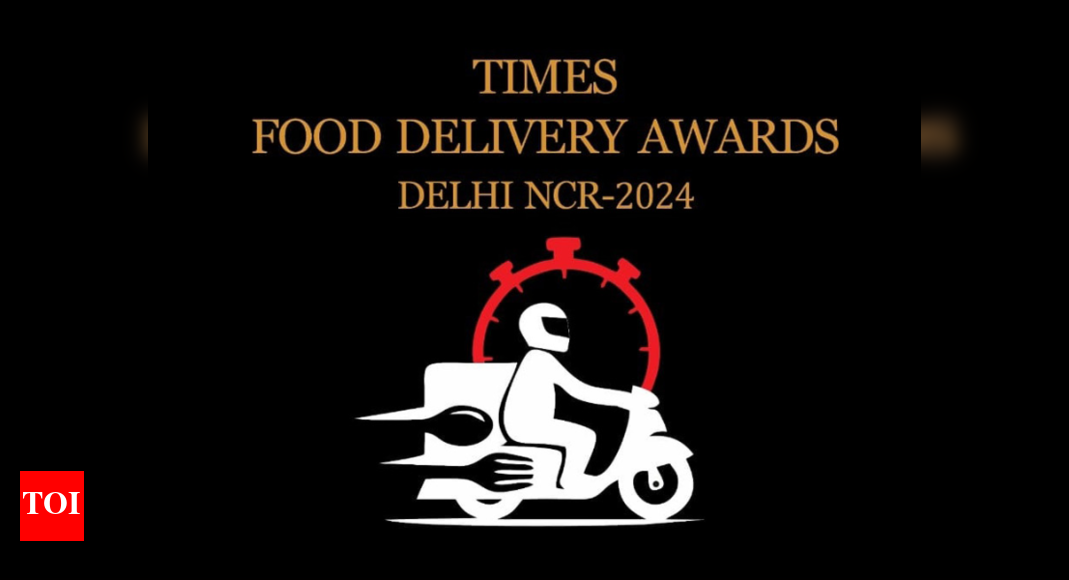 Times Food Delivery Awards - Delhi NCR, 2024 - Times of India