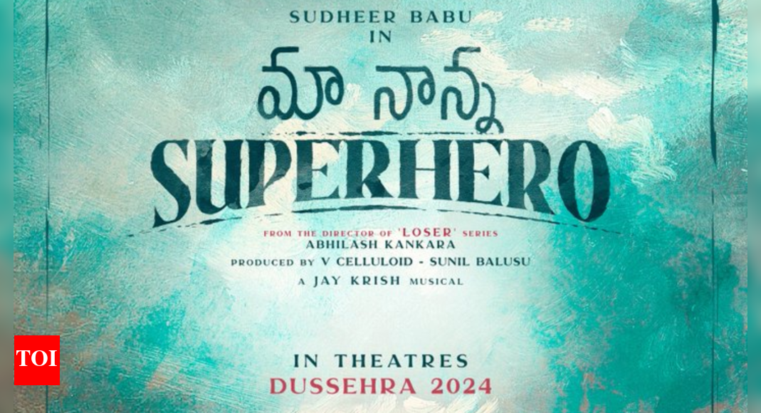 Sudheer Babu’s 'Maa Nanna Superhero' set for Dussehra release, post-production in full swing ...