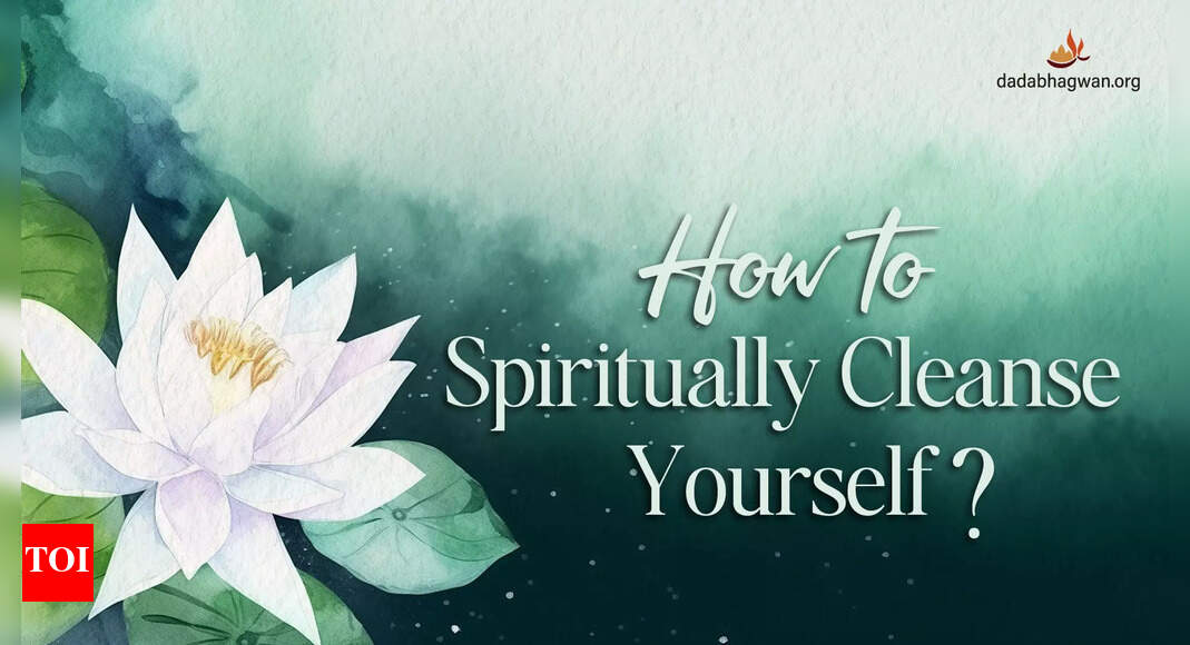 How to Spiritually Cleanse Yourself? - Times of India