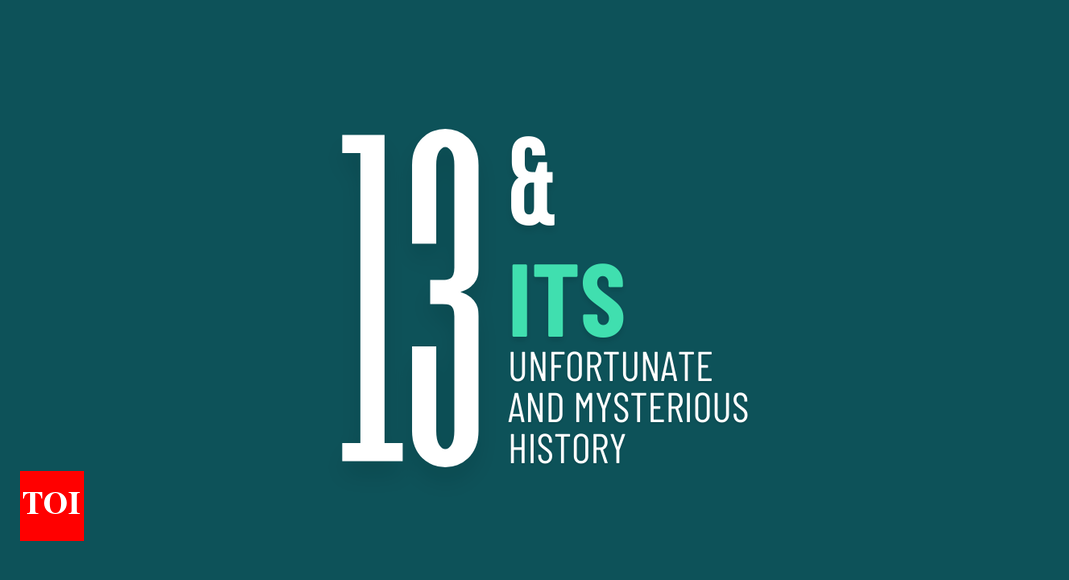 13 and Its Unfortunate, Mysterious History - Times of India
