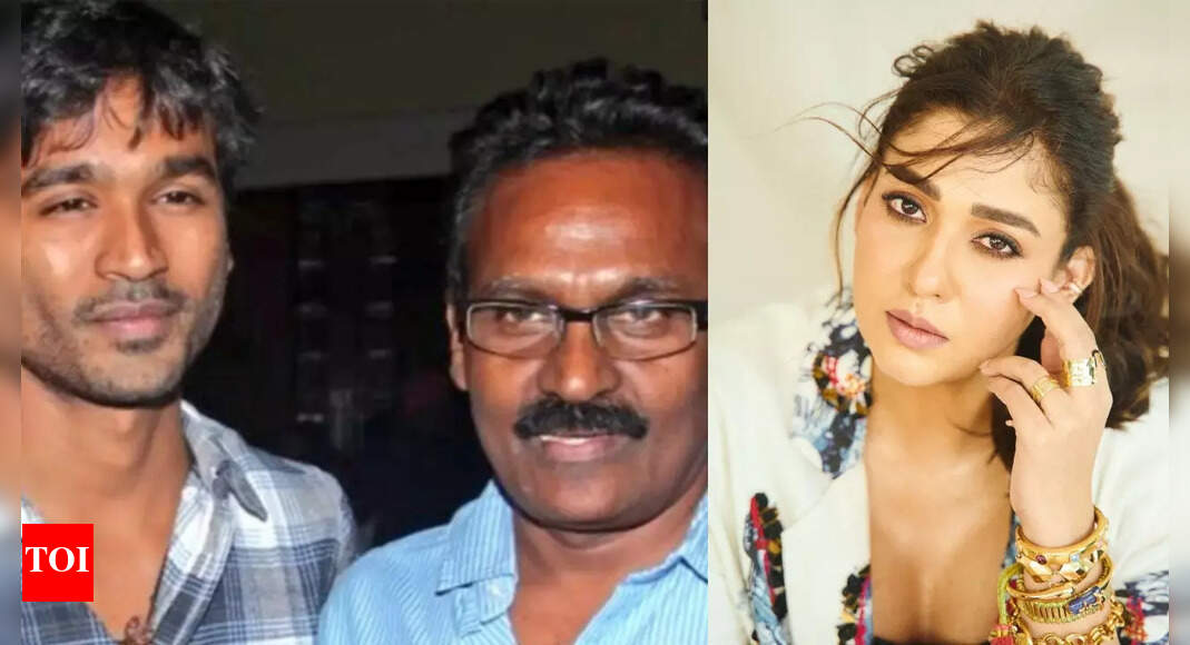 Dhanush’s father Kasthuri Raja REACTS to Nayanthara's allegations ...
